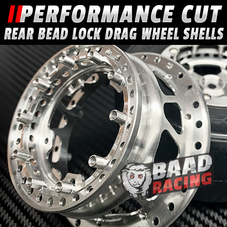 Performance Cut - Rear Bead Lock Drag Wheel Shells – BAAD RACING